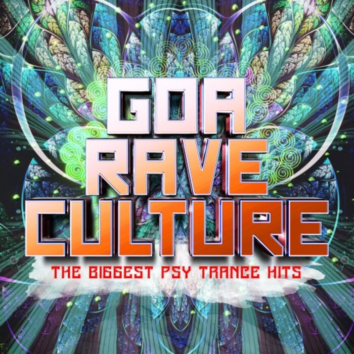 Various: Goa Rave Culture (The Biggest Psy Trance Hits) at Juno Download