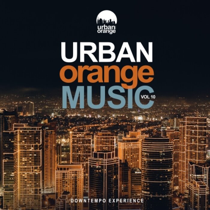 Various - Urban Orange Music, Vol 10: Downtempo Experience on Juno ...