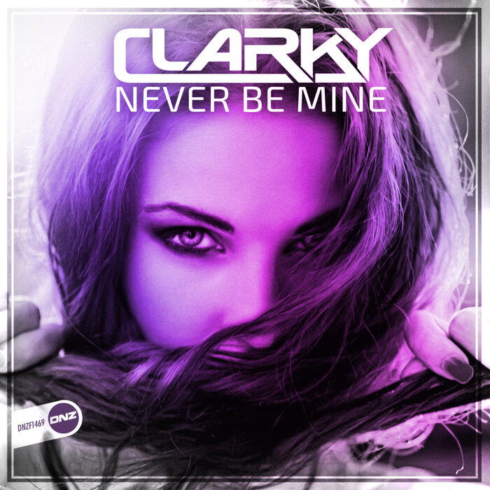 Never Be Mine by Clarky on MP3, WAV, FLAC, AIFF & ALAC at Juno Download