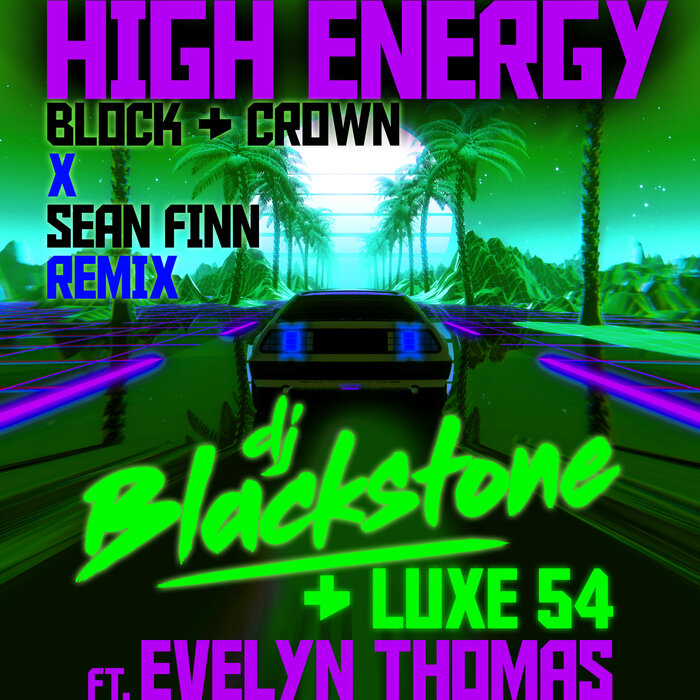 High Energy (Block & Crown X Sean Finn Remix) by Block & Crown feat ...