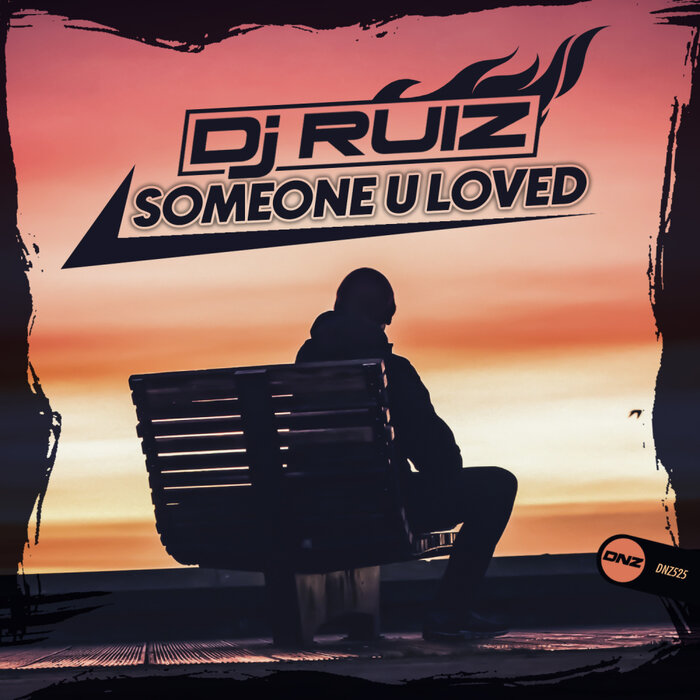 Someone U Loved by DJ Ruiz on MP3, WAV, FLAC, AIFF & ALAC at Juno Download