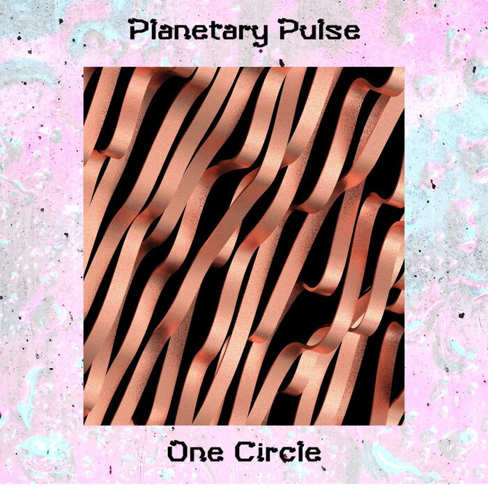Planetary Pulse by One Circle on MP3, WAV, FLAC, AIFF & ALAC at Juno Download