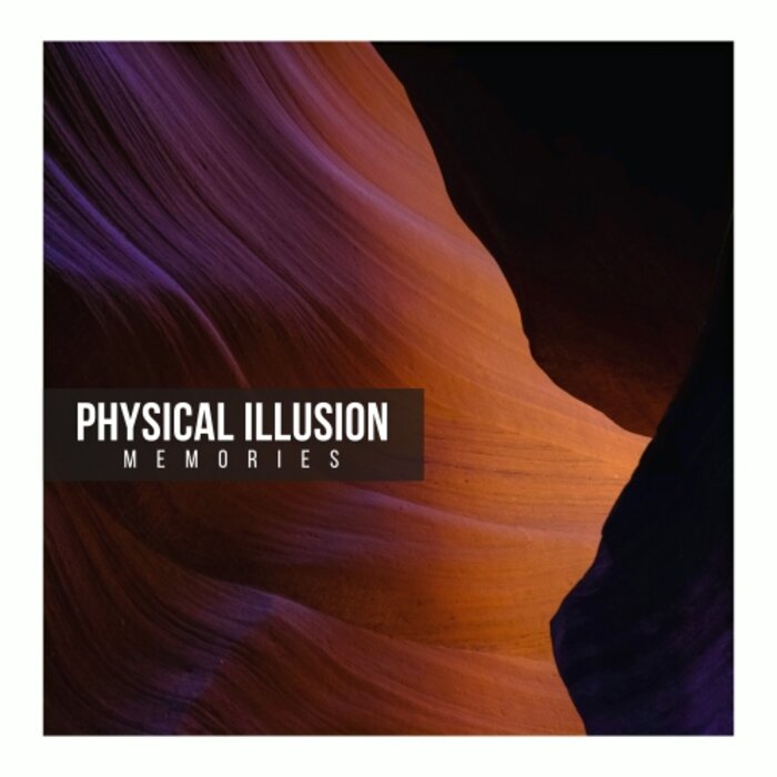 Memories by Physical Illusion on MP3, WAV, FLAC, AIFF & ALAC at Juno Download