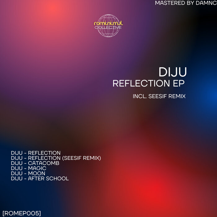 Reflection EP (incl. SeeSiF Remix) by Diju on MP3, WAV, FLAC, AIFF & ALAC at Juno Download