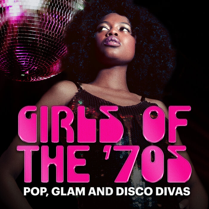 Various: Girls Of The 70s: Pop, Glam & Disco Divas at Juno Download