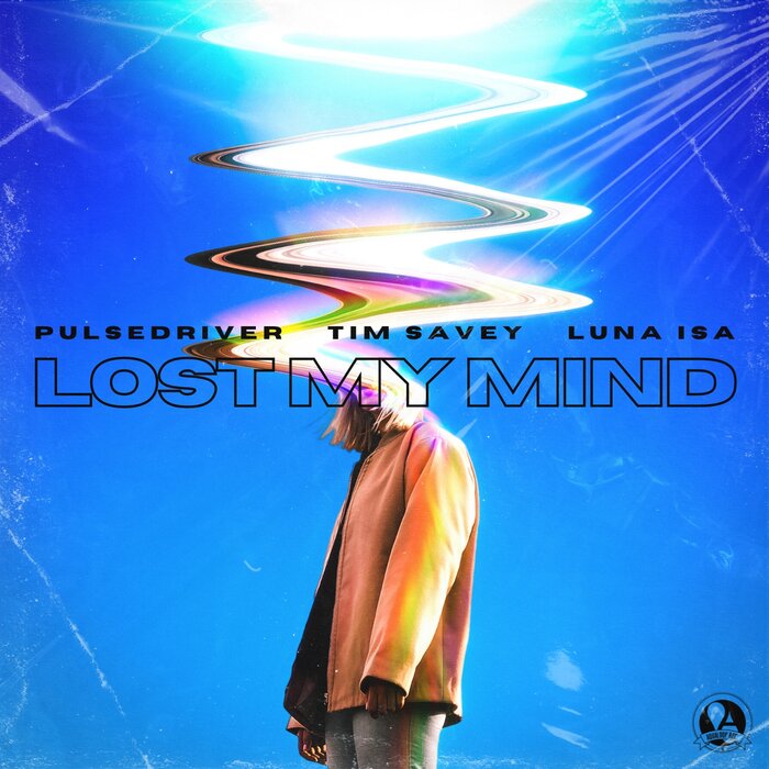 Lost My Mind by Pulsedriver/Tim Savey/Luna Isa on MP3, WAV, FLAC, AIFF ...