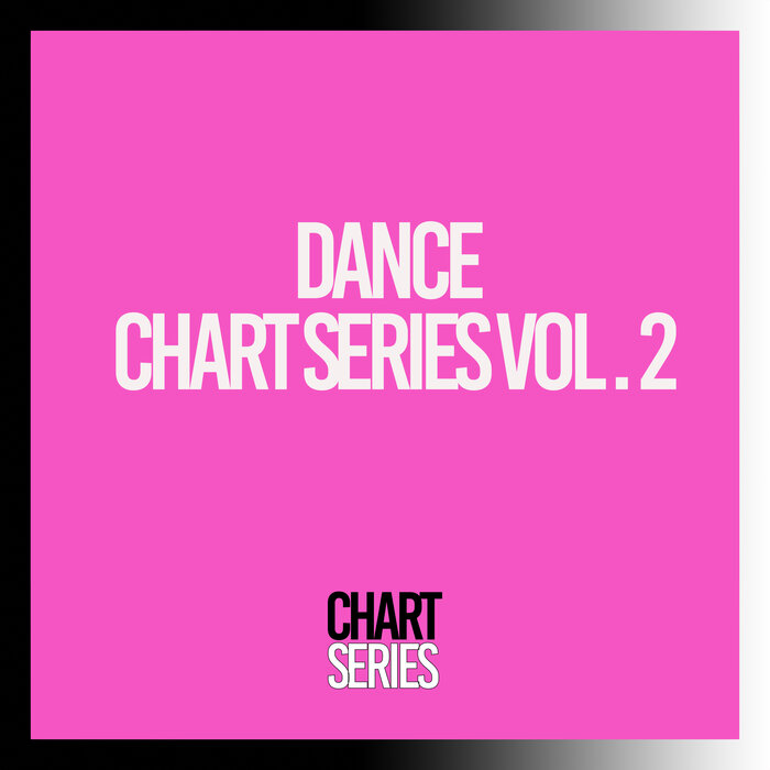 Various - Dance Chart Series, Vol 2 on Juno Download | MP3, WAV, FLAC