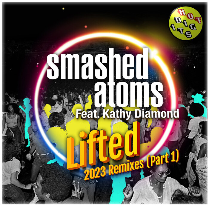 Lifted: 2023 Remixes Part 1 by Smashed Atoms feat Kathy Diamond on MP3 ...