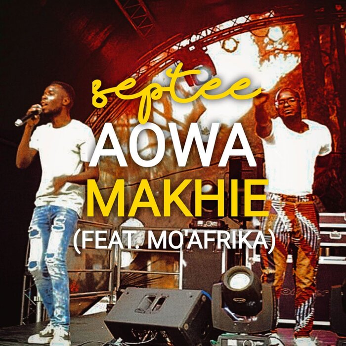 SepTee & Mo'Afrika - Aowa Makhie on Juno Download | MP3, WAV, FLAC