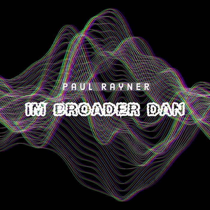 Im Broader Dan (Speed Garage Mix) by Paul Rayner on MP3, WAV, FLAC ...