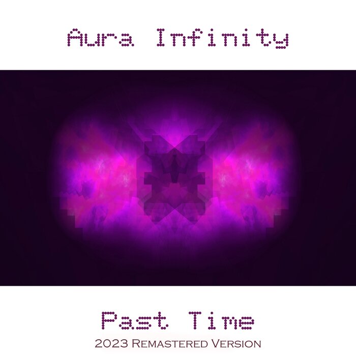 Past Time (2023 Remastered Version) by Aura Infinity on MP3, WAV, FLAC ...