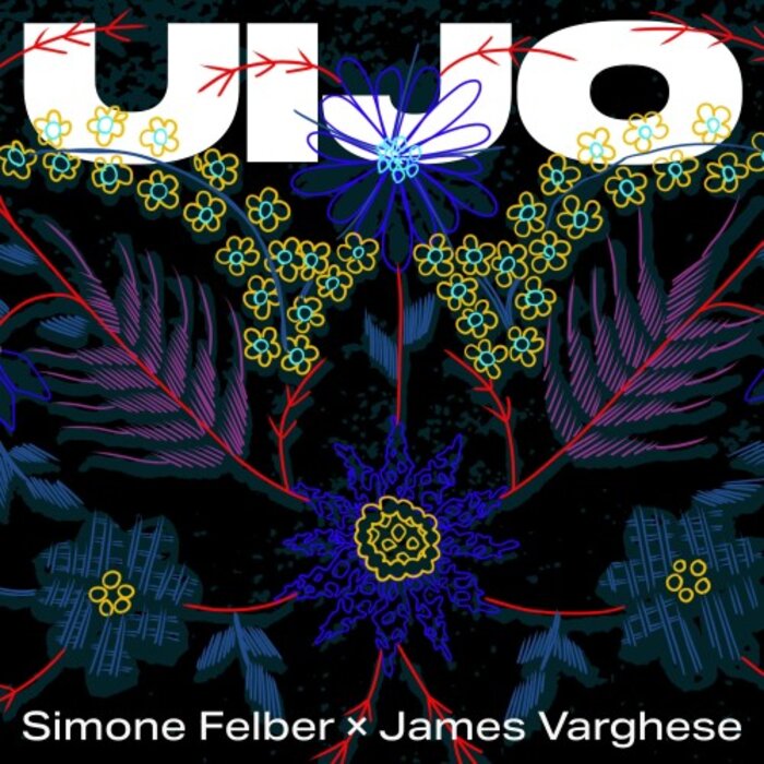 Uijo by Simone Felber/James Varghese on MP3, WAV, FLAC, AIFF & ALAC at ...