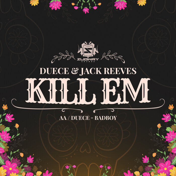 Kill Em / Badboy by Duece & Jack Reeves/Duece on MP3, WAV, FLAC, AIFF ...