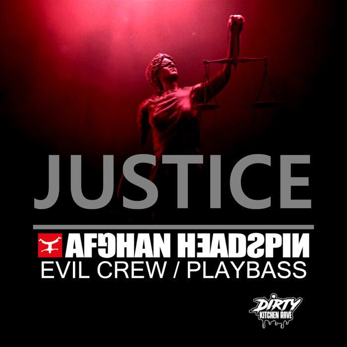 JUSTICE by Afghan Headspin/Evil Crew/Playbass on MP3, WAV, FLAC, AIFF ...