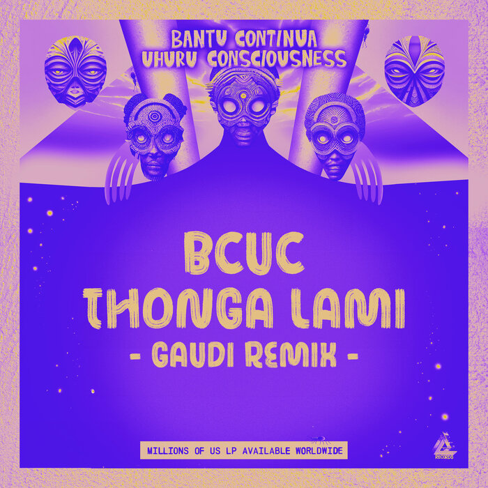 BCUC/Gaudi - Thonga Lami (Gaudi Remix) on Juno Download | MP3, WAV, FLAC