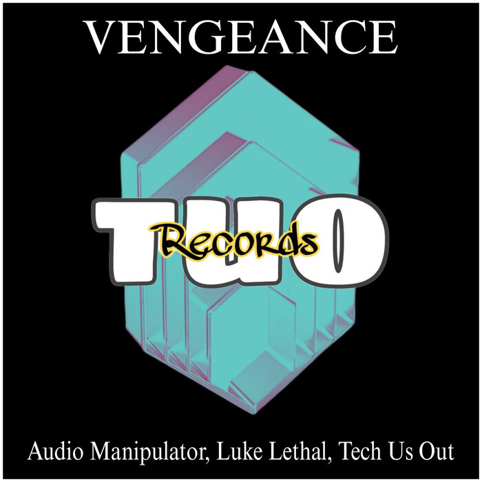 Vengeance by Tech Us Out/Luke Lethal on MP3, WAV, FLAC, AIFF & ALAC at Juno Download