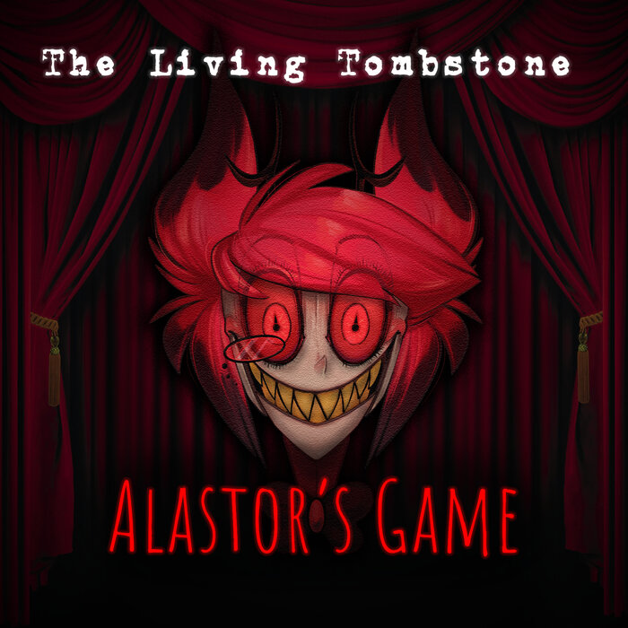 Alastor s Game by The Living Tombstone on MP3, WAV, FLAC, AIFF & ALAC ...