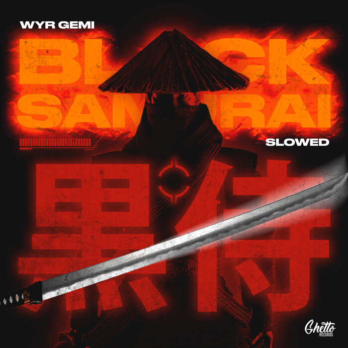 Black Samurai (Slowed) by WYR GEMI on MP3, WAV, FLAC, AIFF & ALAC at ...