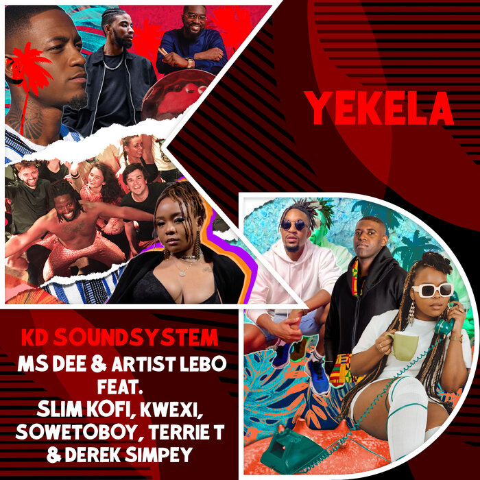 Yekela by KD Soundsystem/Artist Lebo/Ms Dee on MP3, WAV, FLAC, AIFF & ALAC at Juno Download