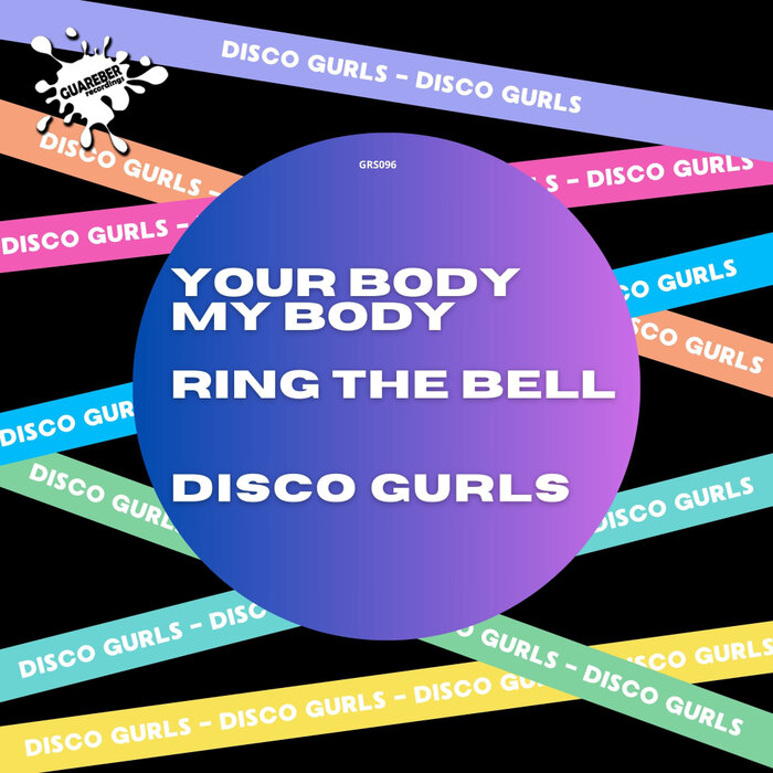 Your Body My Body / Ring The Bell by Disco Gurls on MP3, WAV, FLAC ...