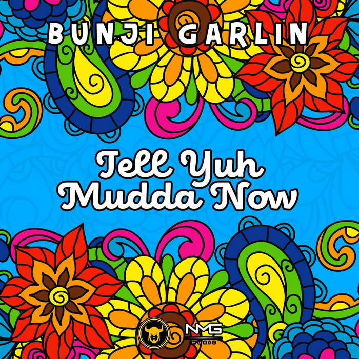 Tell Yuh Mudda Now by Bunji Garlin on MP3, WAV, FLAC, AIFF & ALAC at ...