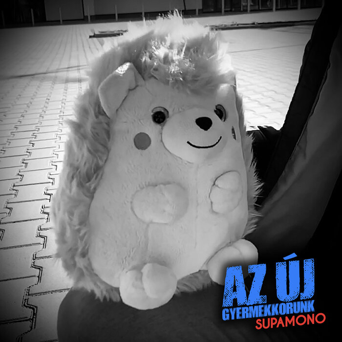 Az Uj Gyermekkorunk by Supamono on MP3, WAV, FLAC, AIFF & ALAC at Juno Download