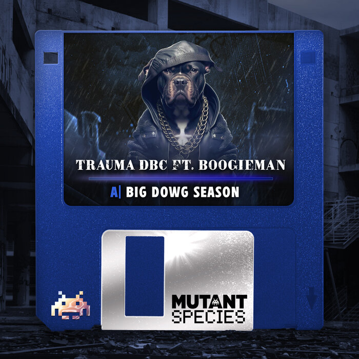 Big Dowg Season by Trauma DBC on MP3, WAV, FLAC, AIFF & ALAC at Juno ...