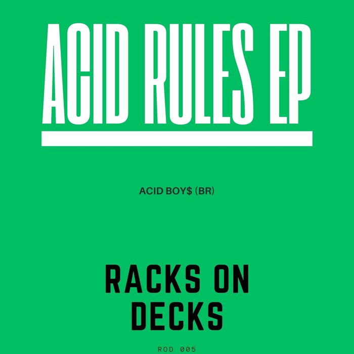 Acid Rules by Acid Boy$ on MP3, WAV, FLAC, AIFF & ALAC at Juno Download