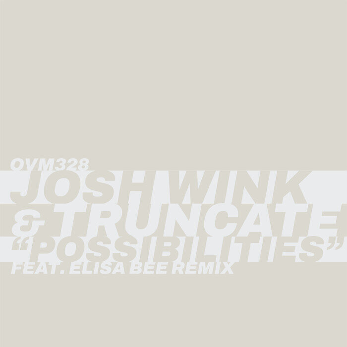 Possibilities by Josh Wink/Truncate on MP3, WAV, FLAC, AIFF & ALAC at Juno Download