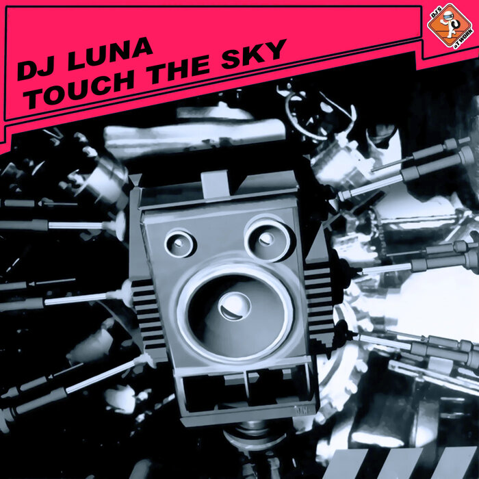 Dj Luna - Touch The Sky on Juno Download | MP3, WAV, FLAC