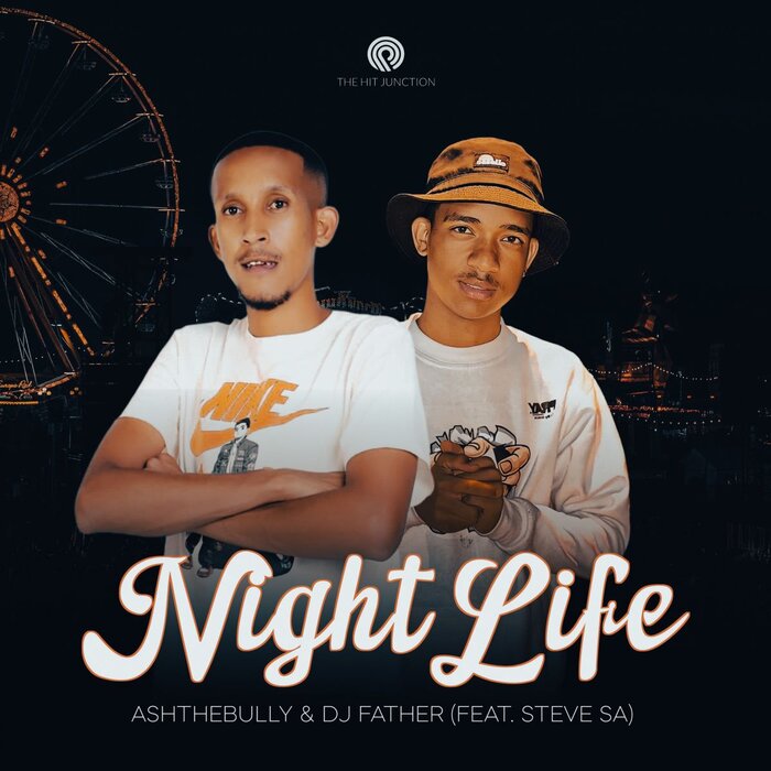 Night Life by AshTheBully/DJ Father feat Steve SA on MP3, WAV, FLAC ...
