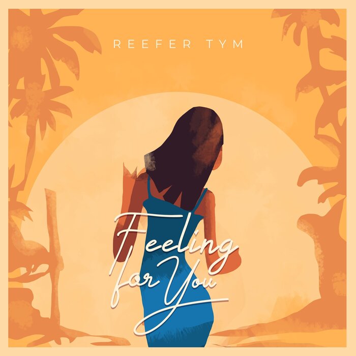Reefer Tym - Feeling For You on Juno Download | MP3, WAV, FLAC