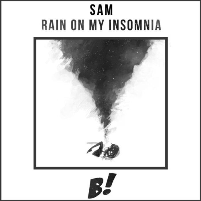 Rain On My Insomnia by Sam on MP3, WAV, FLAC, AIFF & ALAC at Juno Download