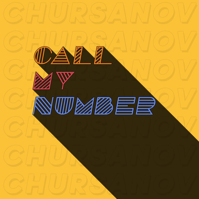 Call My Number by Chursanov on MP3, WAV, FLAC, AIFF & ALAC at Juno Download
