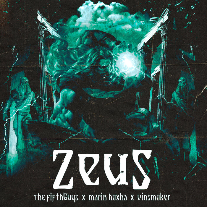 Zeus by The FifthGuys/Marin Hoxha/Vinsmoker on MP3, WAV, FLAC, AIFF & ALAC at Juno Download