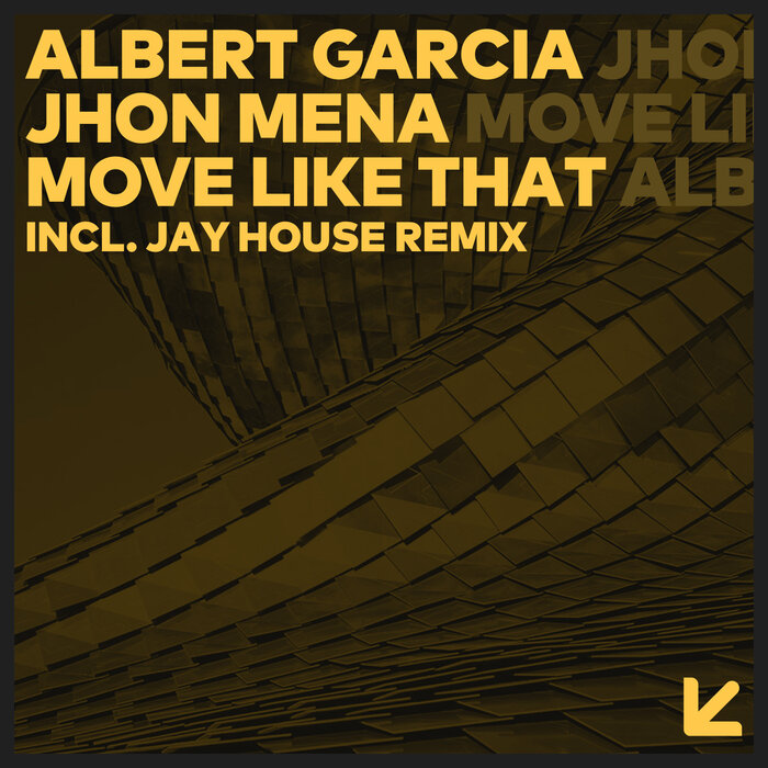 Move Like That by Albert Garcia/Jhon Mena on MP3, WAV, FLAC, AIFF ...