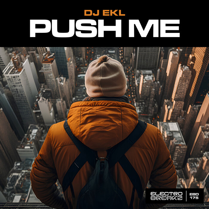 Push Me by DJ EKL on MP3, WAV, FLAC, AIFF & ALAC at Juno Download