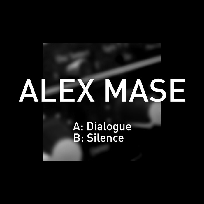 Dialogue by Alex Mase on MP3, WAV, FLAC, AIFF & ALAC at Juno Download
