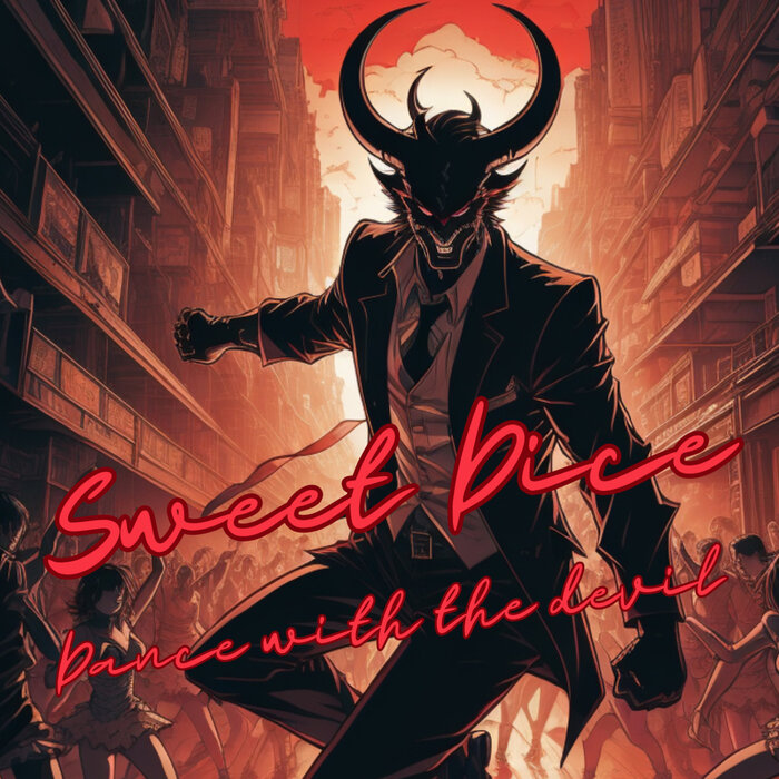 Dance With The Devil by Sweet Dice on MP3, WAV, FLAC, AIFF & ALAC at ...