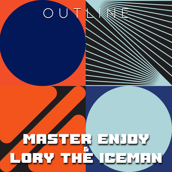 Outline by Master Enjoy/Lory The Iceman on MP3, WAV, FLAC, AIFF & ALAC ...