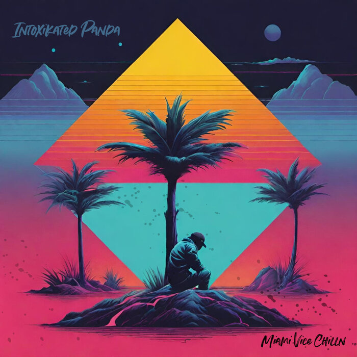 Miami Vice Chilln (Synthwave) by Intoxikated Panda on MP3, WAV, FLAC, AIFF & ALAC at Juno Download