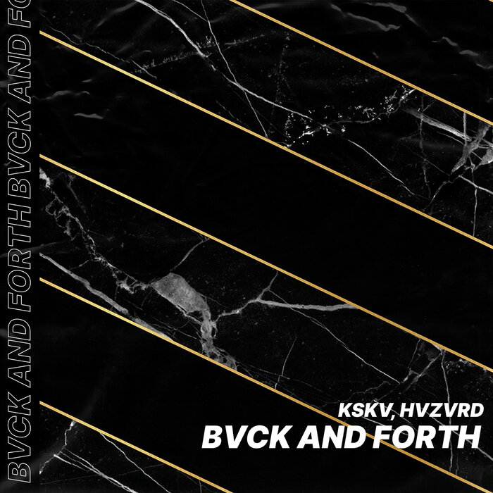 BVCK And Forth by KSKV/HVZVRD on MP3, WAV, FLAC, AIFF & ALAC at Juno ...