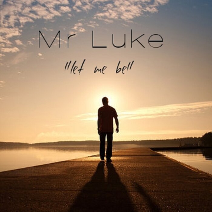 Let Me Be by Mr Luke on MP3, WAV, FLAC, AIFF & ALAC at Juno Download