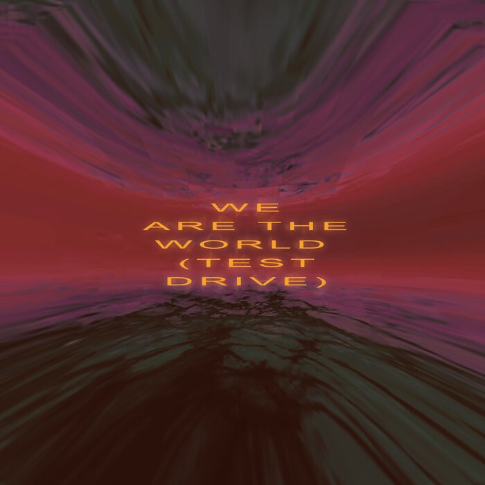 We Are The World (Test Drive) by Max Graef on MP3, WAV, FLAC, AIFF ...