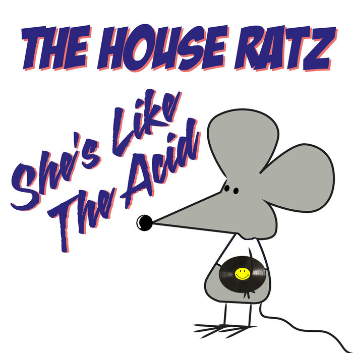 She s Like The Acid by The House Ratz on MP3, WAV, FLAC, AIFF & ALAC at ...