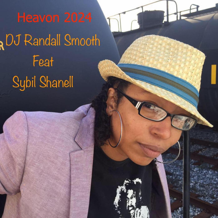 Heavon 2024 by DJ Randall Smooth feat Sybil Shanell on MP3, WAV, FLAC ...
