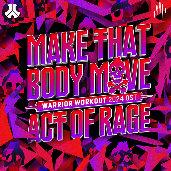 Make That Body Move (Warrior Workout 2024 OST) by Act of Rage on MP3 ...