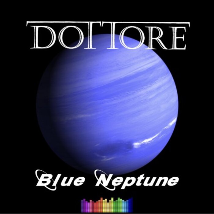 Blue Neptune by DOTTORE on MP3, WAV, FLAC, AIFF & ALAC at Juno Download