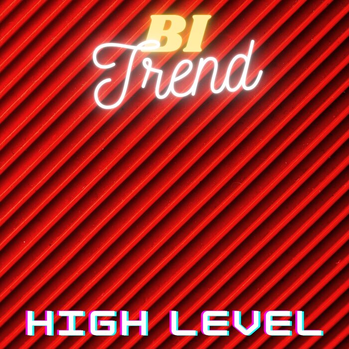High Level by BiTrend on MP3, WAV, FLAC, AIFF & ALAC at Juno Download