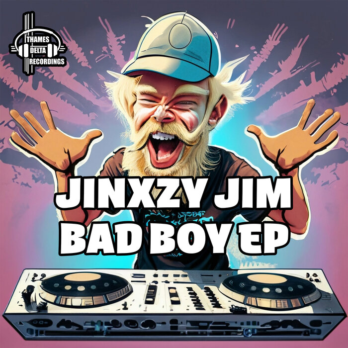 BAD BOY EP by Jinxzy Jim on MP3, WAV, FLAC, AIFF & ALAC at Juno Download